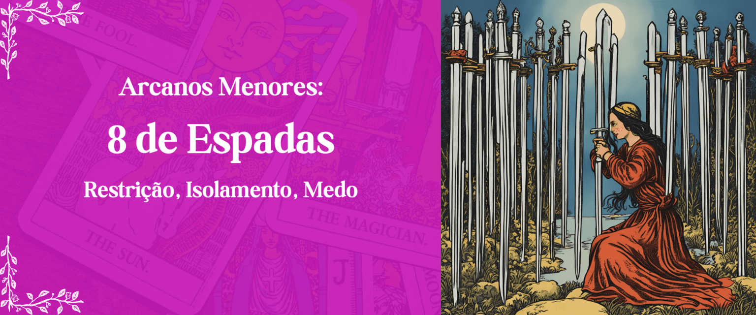 8 de Espadas no Tarot: Significado no Amor, Financeiro e Mais
